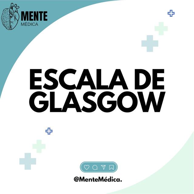 ESCALA DE GLASGOW | Mente Médica | uDocz