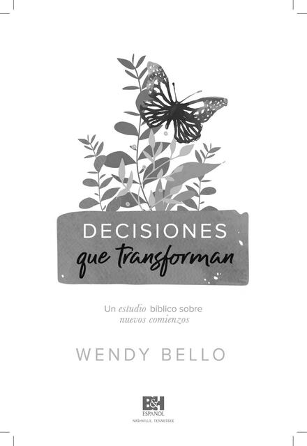 Decisiones que transforman Un Wendy Bello | Danae danae | uDocz