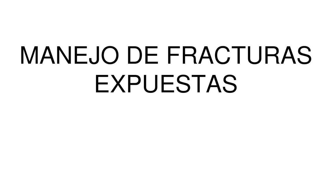 FRACTURAS EXPUESTAS | Fernando | uDocz