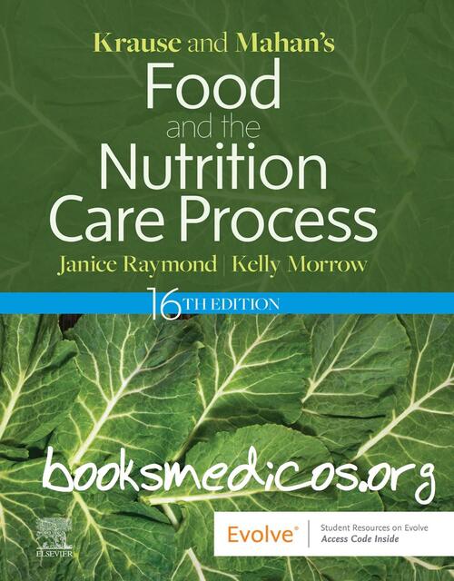 Krause and Mahans Food and the Nutrition Care Process-16th edition | PIERO EMERSON | uDocz