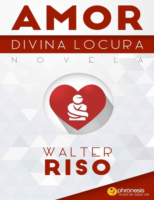 Amor divina locura Walter Riso | Principe | uDocz