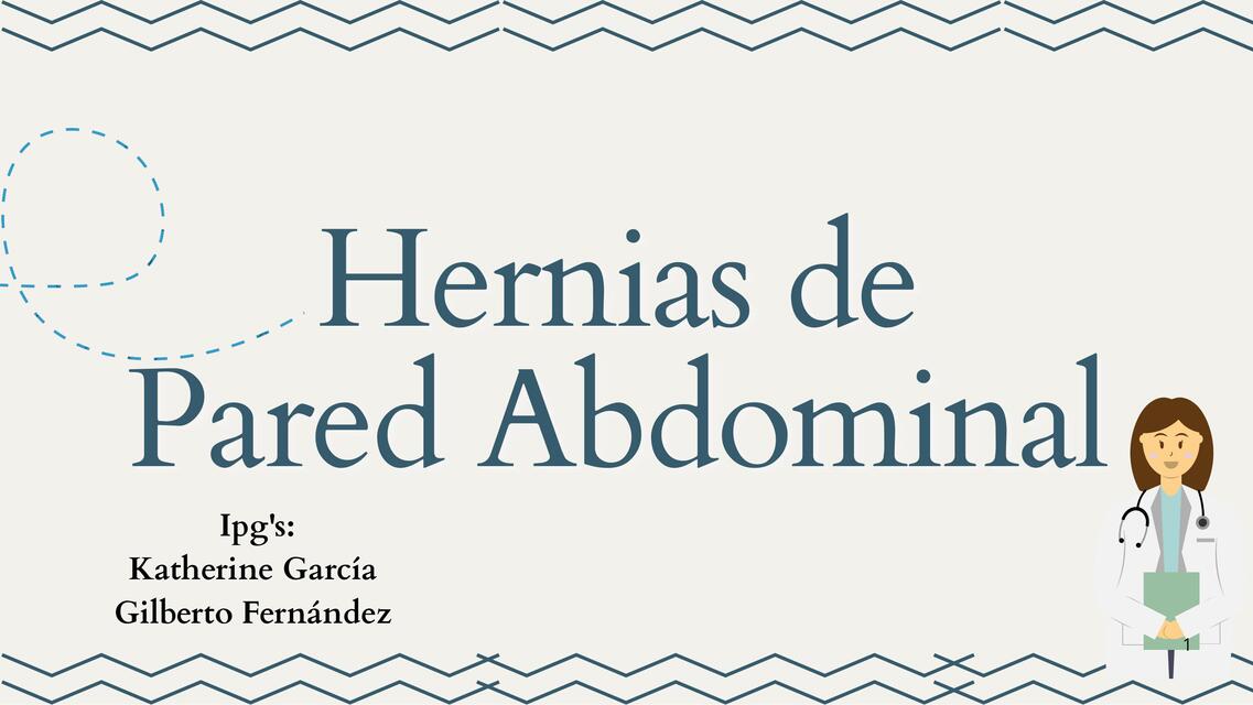 Hernias de pared Abdominal | Katherine | uDocz