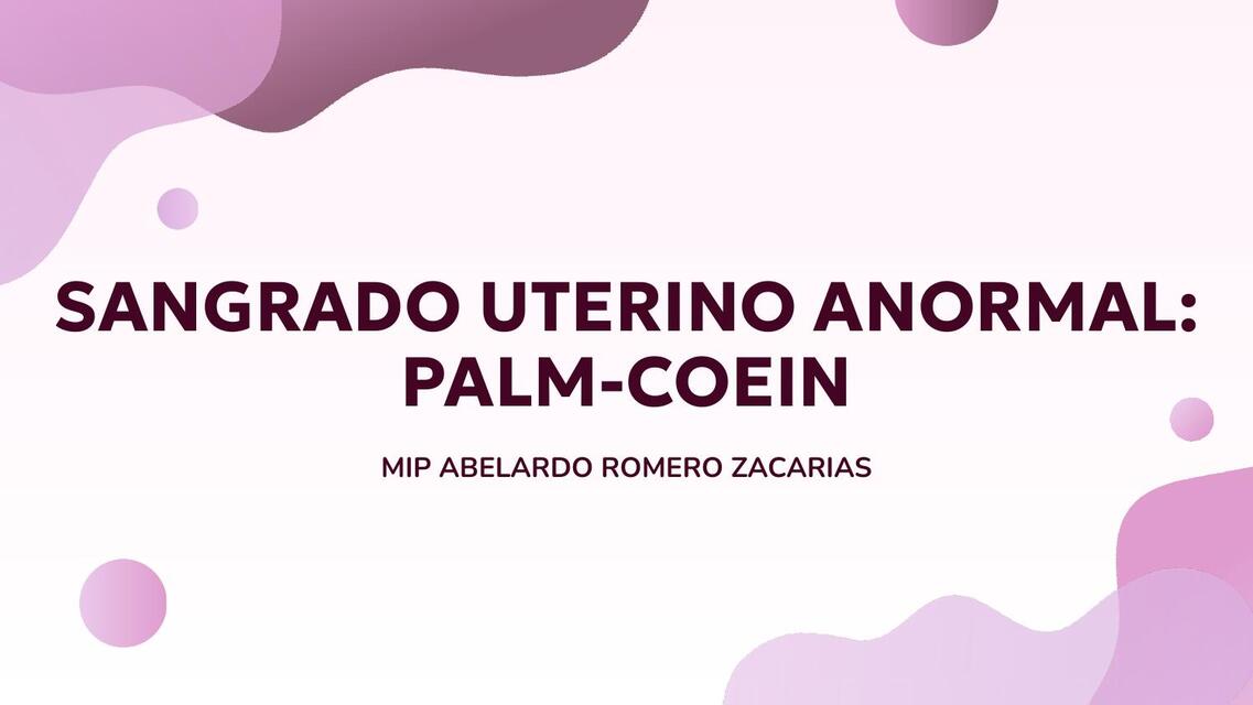 Sangrado uterino anormal: PALM-COEIN | Abelardo | uDocz