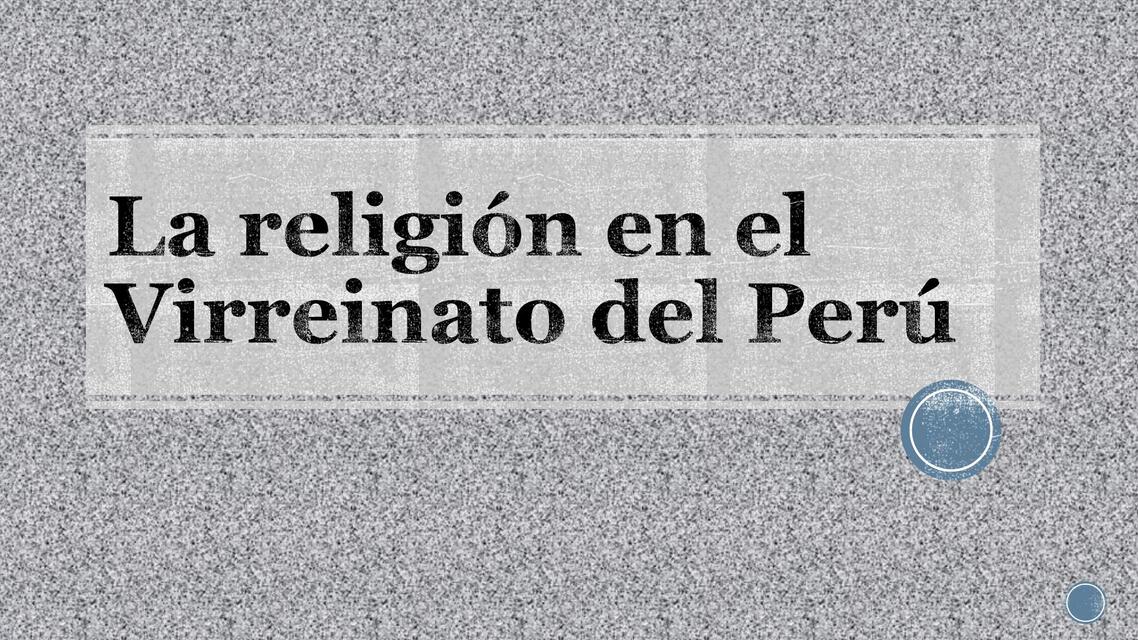 La religión en el Virreinato del Perú | Cl | uDocz