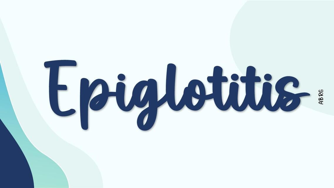 EPIGLOTITIS | Doctorada11 | uDocz