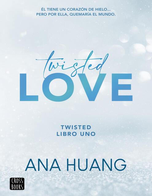 1 Twisted Love Ana Huang | gladys | uDocz