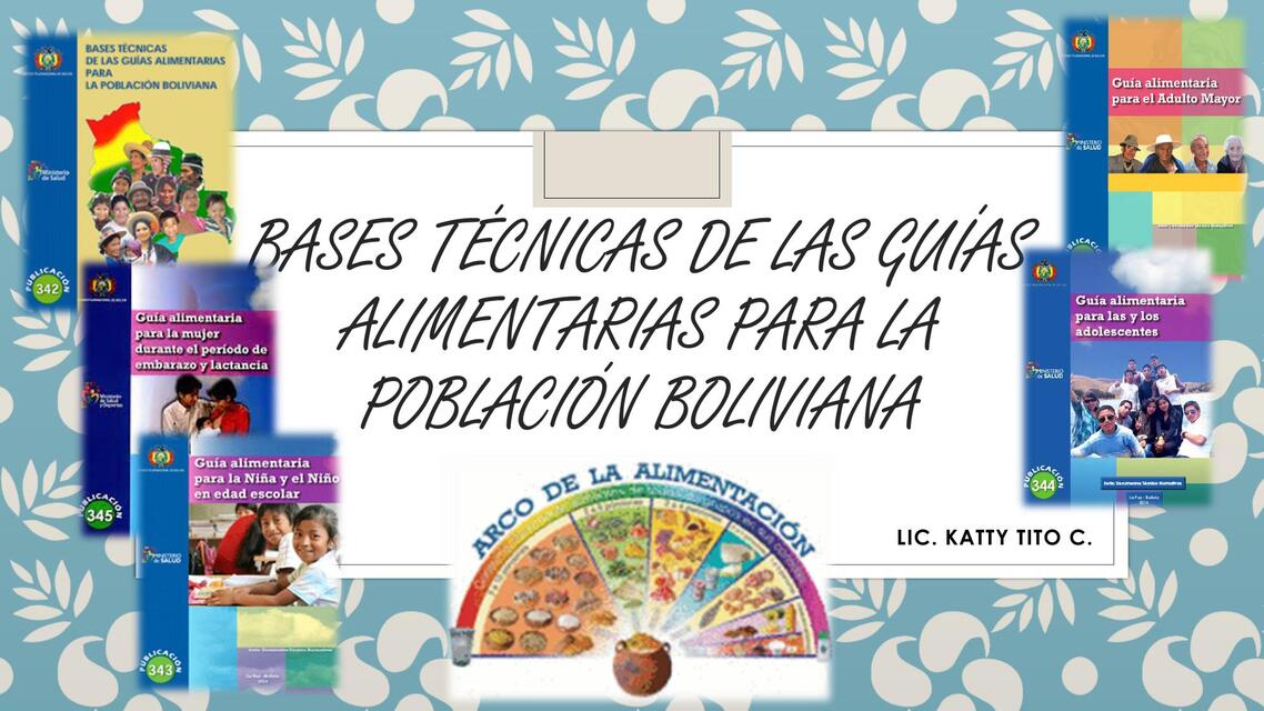 BASES TÉCNICAS DE LAS GUÍAS ALIMENTARIAS | Nelly Judith Mamani Sullcani | uDocz