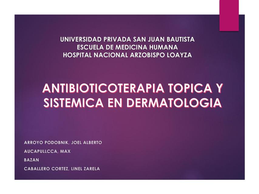 Antibioticoterapia Tópica y Sistema en Dermatología | Ahmed Casana | uDocz