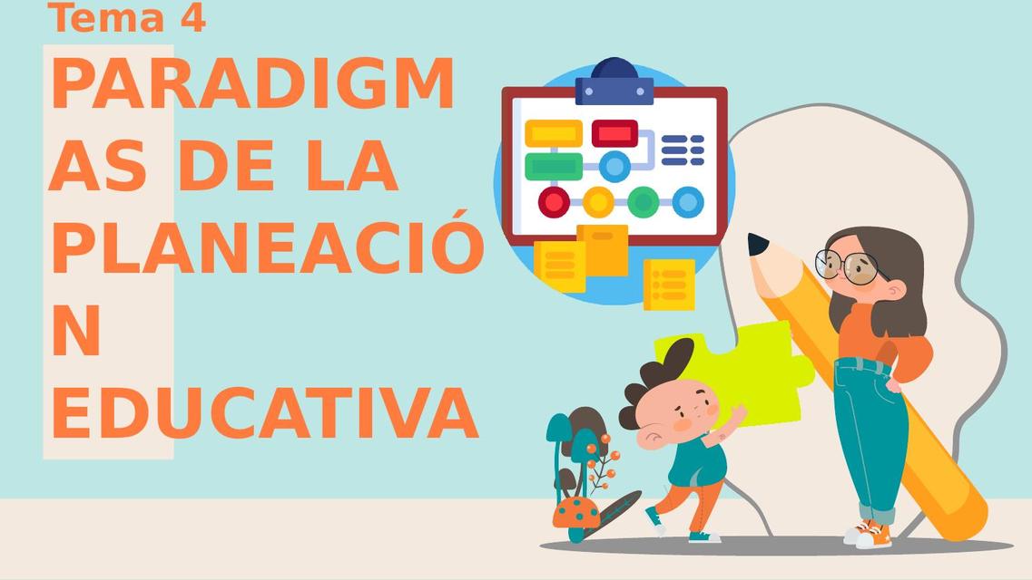 PARADIGMAS DE LA PLANEACIÓN EDUCATIVA | Educación elemental ...