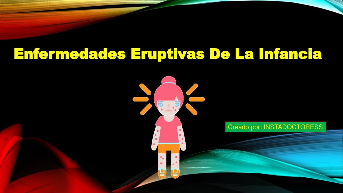 ENFERMEDADES ERUPTIVAS DE LA PIEL y Dengue | Instadoctoress | uDocz
