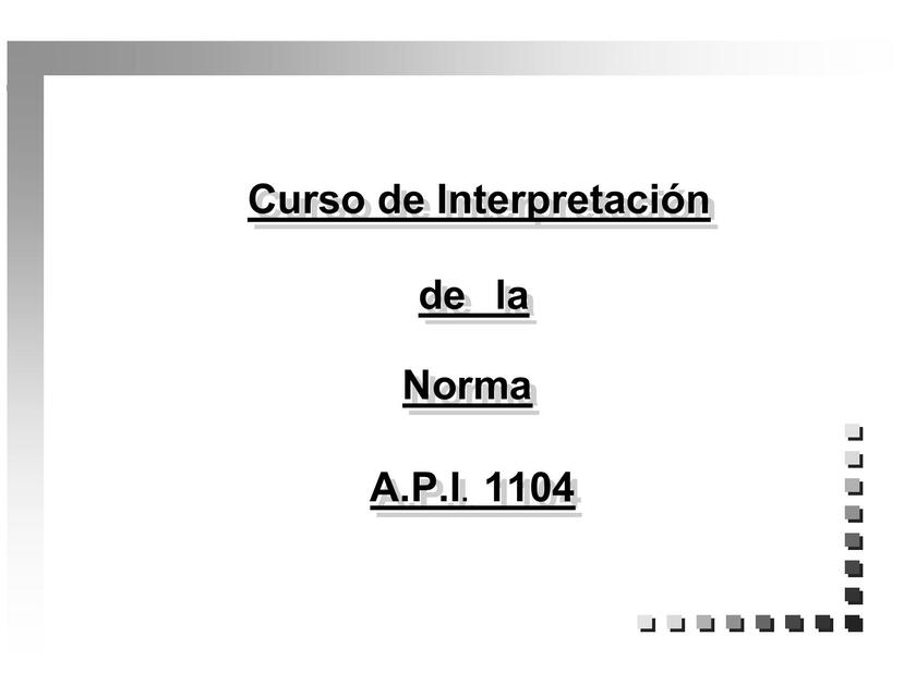Interpretación de la Norma API 1104 | Mundo de Ingenieros | uDocz