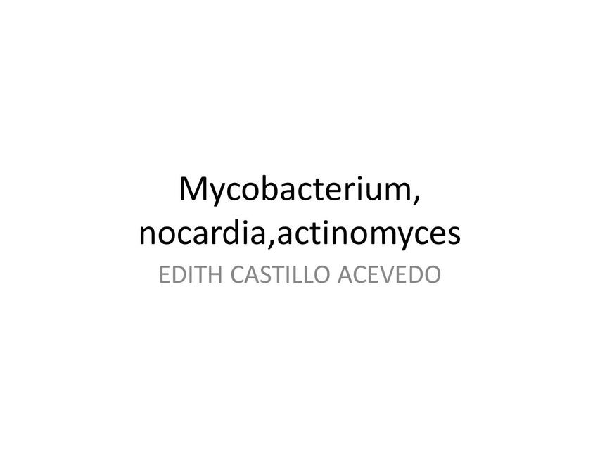 Género Mycobacterium Nocardia y Actinomyces