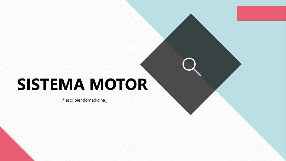 Sistema Motor | escribiendomedicina_ | uDocz