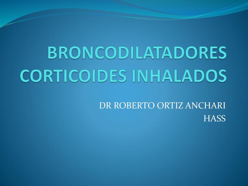 Broncodilatadores corticoides | Ahmed Casana | uDocz