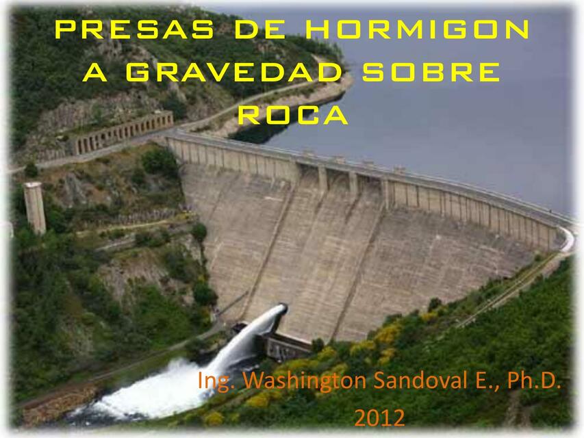 Presas De Concreto A Gravedad Sobre Roca Ing Washinton Sandoval ...