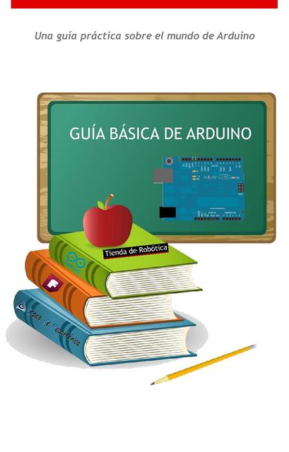 Una Guía Práctica Sobre El Mundo De Arduino Javier Olivares Anastacio Udocz 