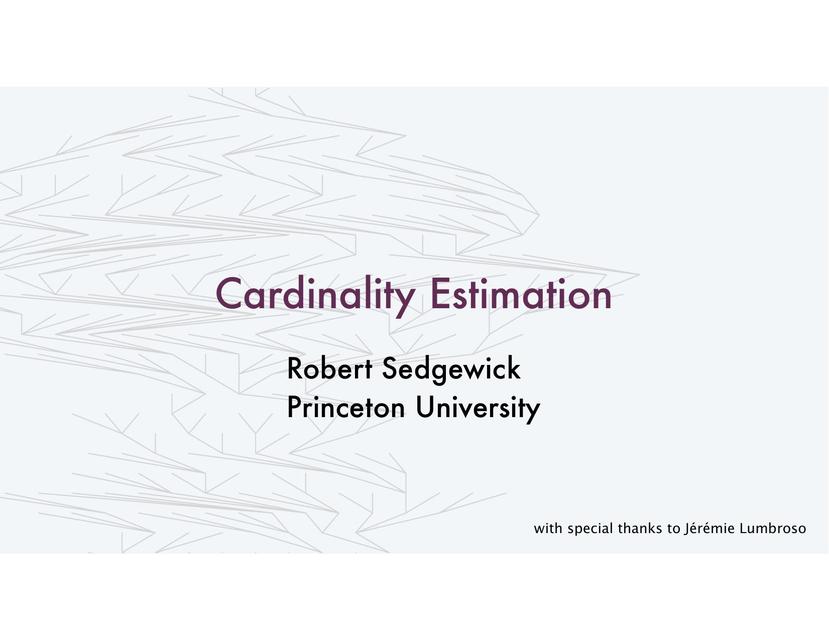Robert Sedgewick: Cardinality Estimation [Pdf] | HackerNews | uDocz