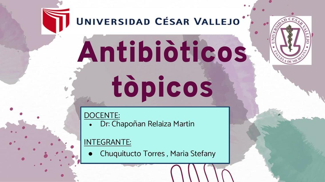 Antibióticos tópicos | Maria Stefany Chuquitucto Torres | uDocz