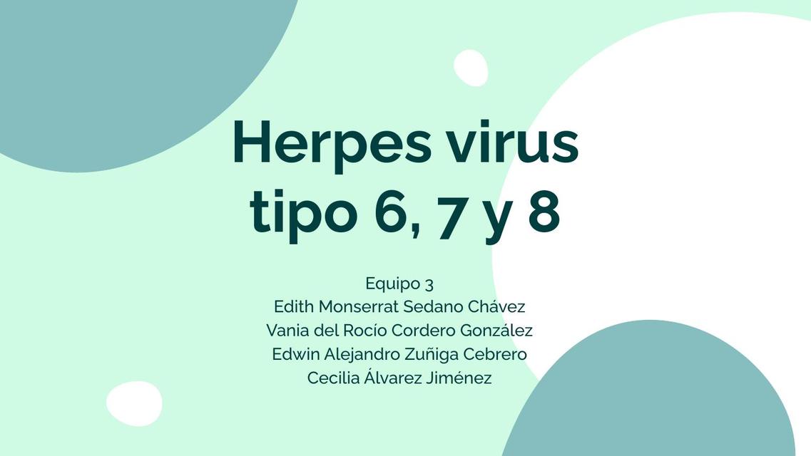 Herpes Virus tipo 6 7 y 8 | Edith Monserrat Sedano Chavez | uDocz