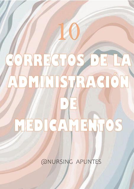 10 Correctos De La Administración De Medicamentos Nursing Apuntes Udocz
