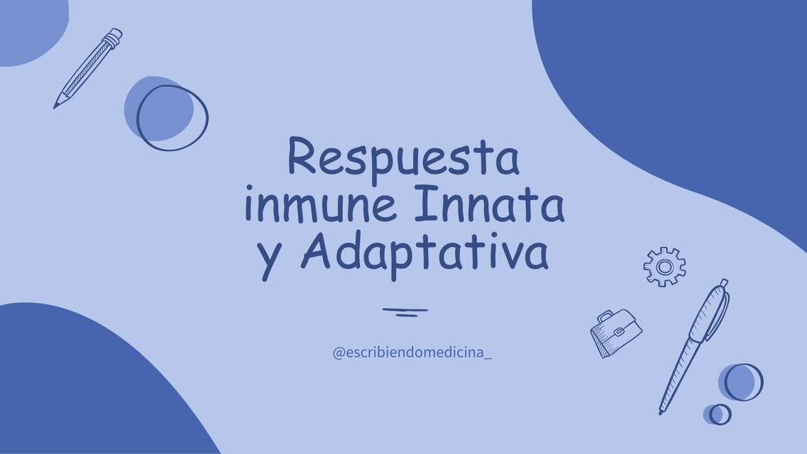Respuesta Inmune Innata y Adaptativa | escribiendomedicina_ | uDocz