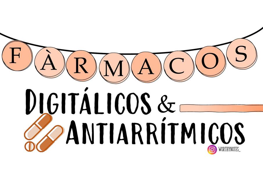 Fármacos Digitálicos y Antiarrítmicos | Worthy Notes | uDocz