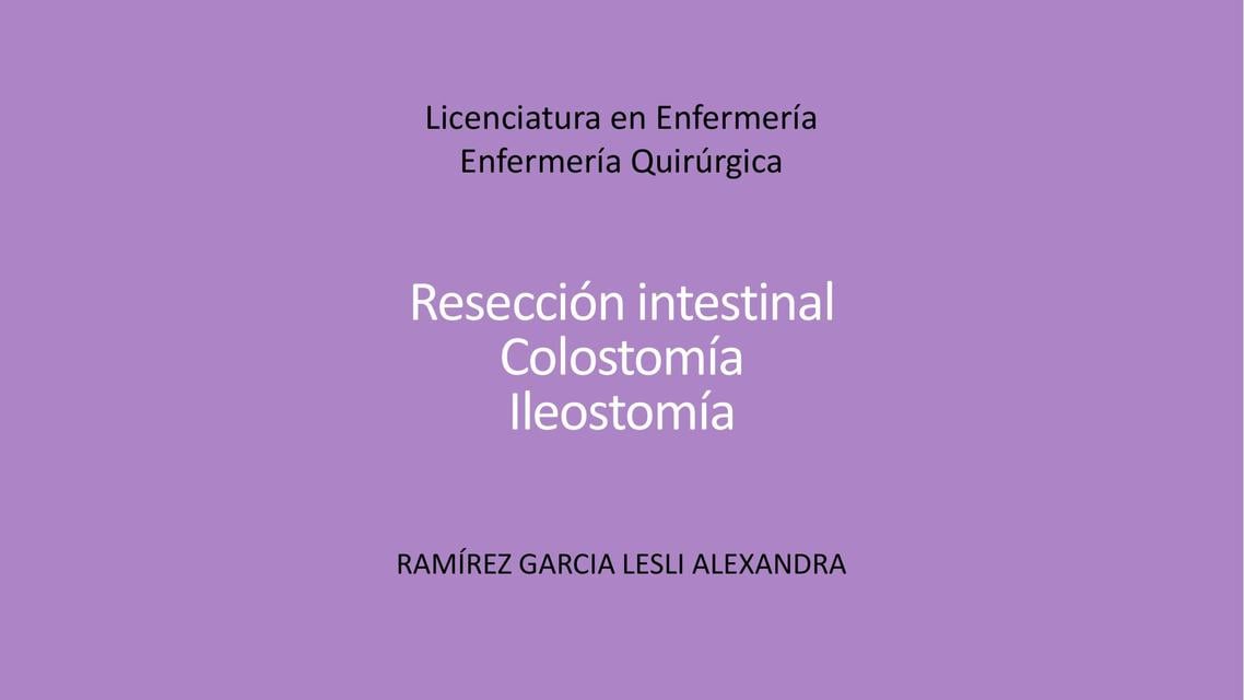 Resección intestinal Colostomía Ileostomía | Leslie Ramirez | uDocz