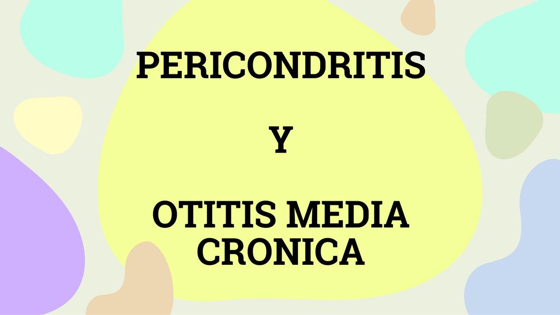 Pericondritis y otitis media crónica | Elainne Alfaro | uDocz
