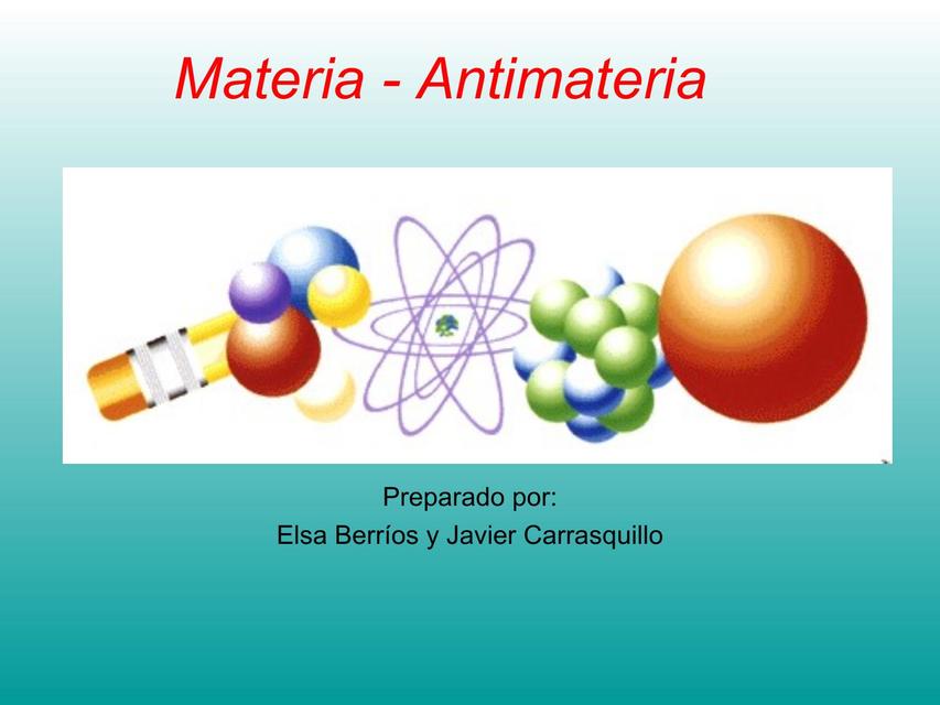 Materia Antimateria | Investigador Felipe | uDocz