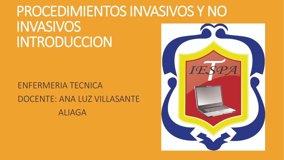 Procedimientos Invasivos y No Invasivos