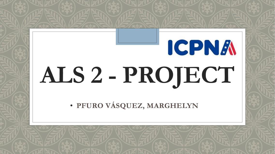ALS 2 PROJECT | Marghelyn pfuro | uDocz