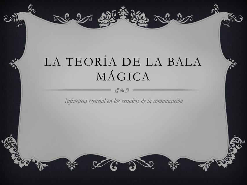 La teoría de la bala mágica | Josefina García | uDocz