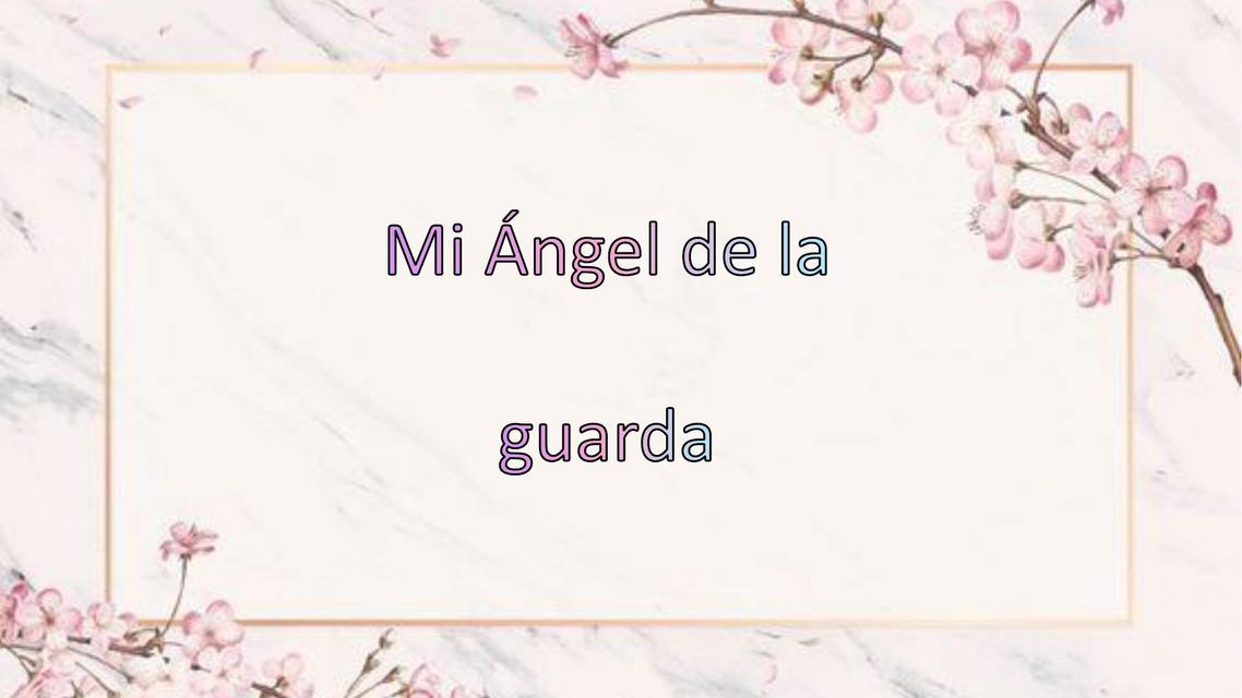 Ángel de la Guarda | Angeles Yubali | uDocz