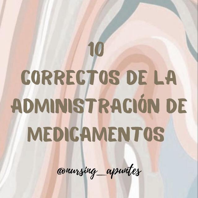 10 Correctos De La Administración De Medicamentos Nursing Apuntes Udocz