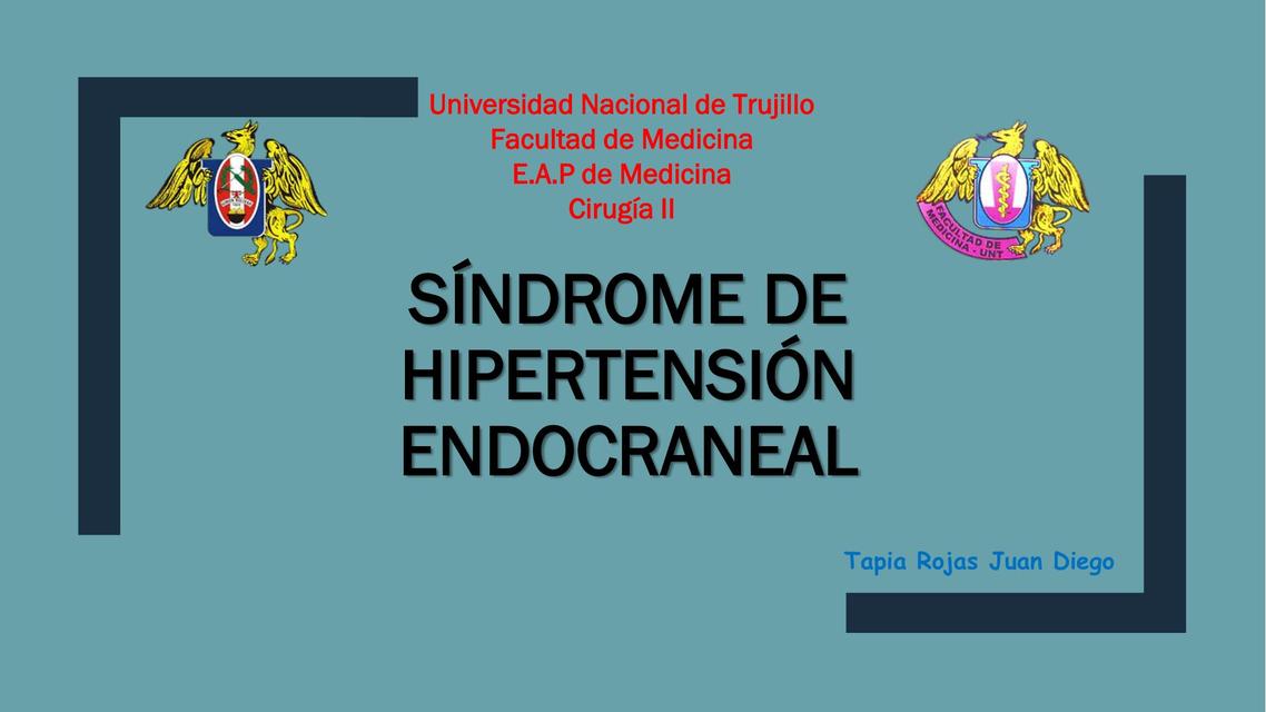 Síndrome de Hipertensión Endocraneal | Juan Tapia | uDocz
