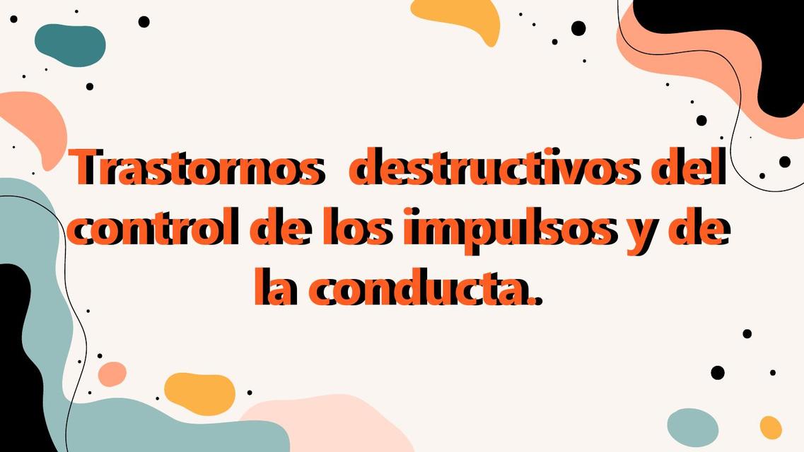 Trastornos Destructivos | Hannia De | uDocz