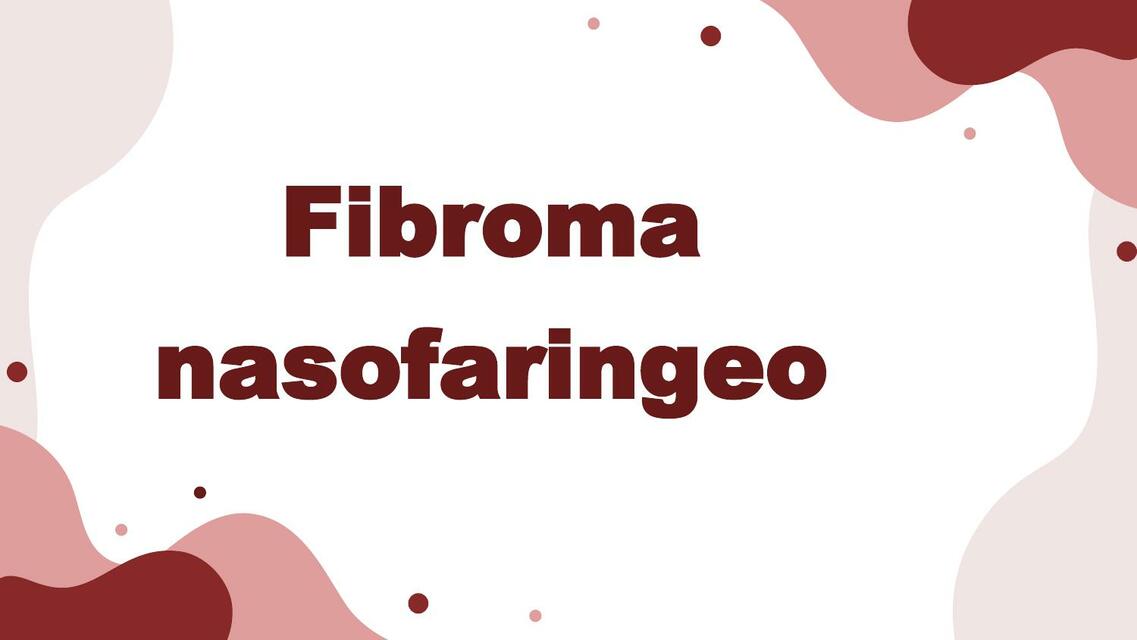 Fibroma Nasofaríngeo y Cáncer de Nasofaringeo | Repaso Medico1 | uDocz