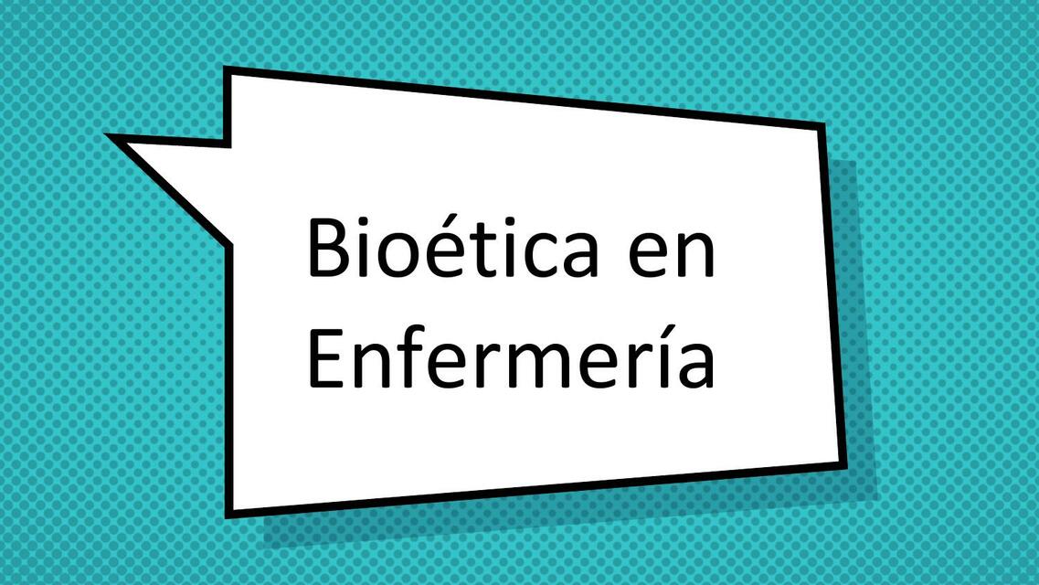 Bioética en Enfermería