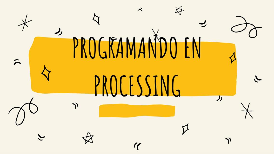 Programando en processing | María Paula Gutiérrez Franco | uDocz