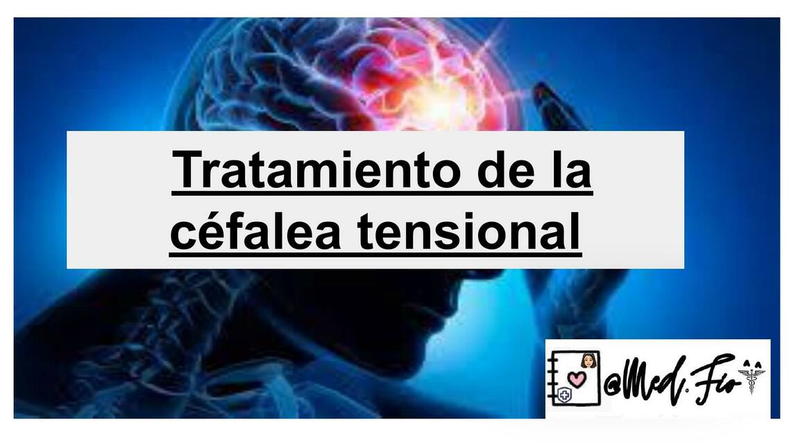 Tratamiento de la céfalea tensional | MedFIO%. | uDocz