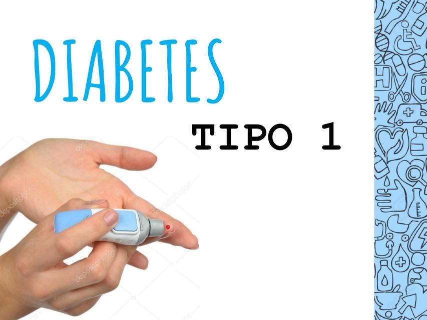 Diabetes tipo 1 | Raffaella Baldessari Araya | uDocz