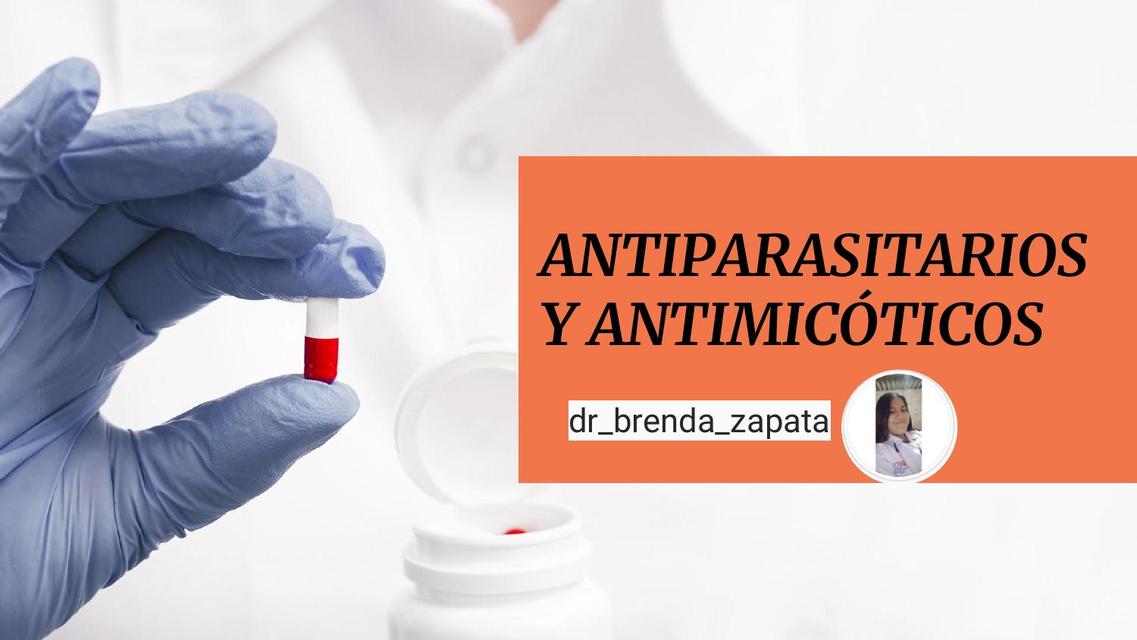 Antiparasitarios y Antimicóticos | Brenda cecilia Zapata Garabito | uDocz