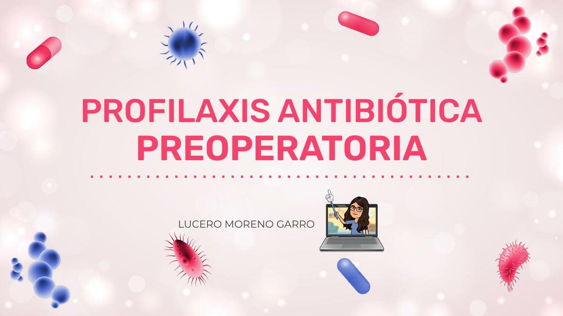 Profilaxis antibiótica prequirúrgica | Dra. Lulú | uDocz