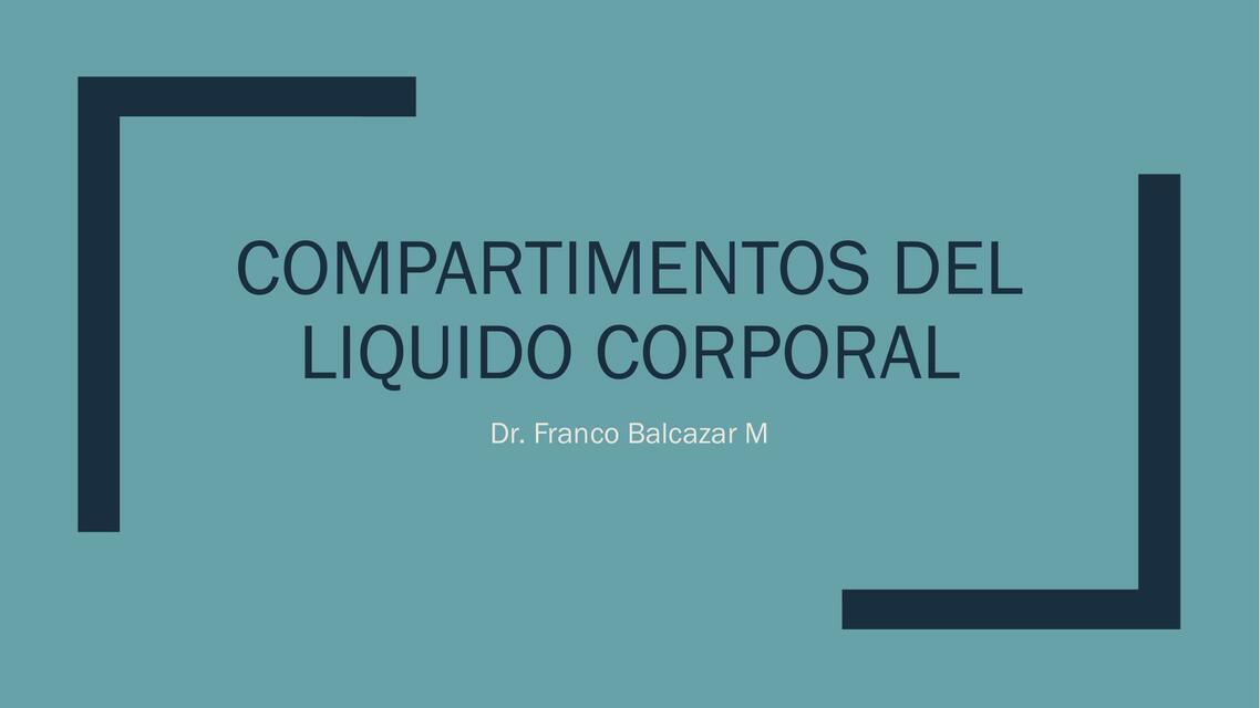 Compartimentos Del Líquido Corporal Jpaul Hasto Udocz