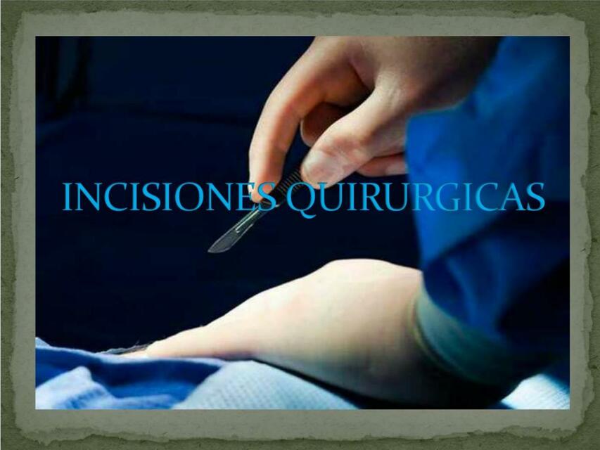 Incisiones Quirúrgicas | Henry Maldonado Gutiérrez | uDocz