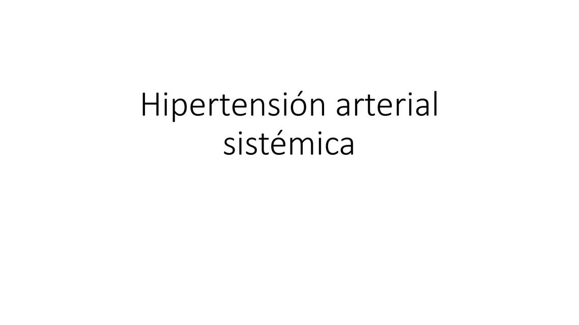 Hipertensión Arterial Sistémica Enrique Rueda Martínez Udocz