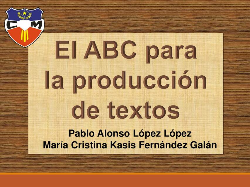 El ABC de la producción de textos. | Pablo López | uDocz