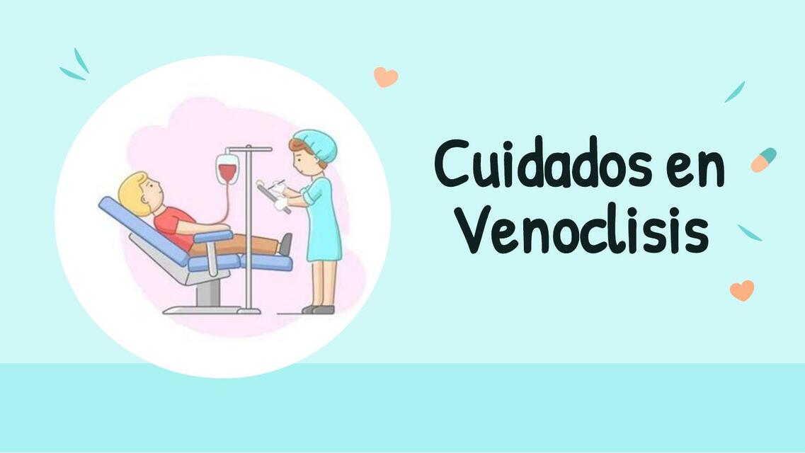 Cuidados en Venoclisis | MARICIELO CASTILLO INFANTES | uDocz