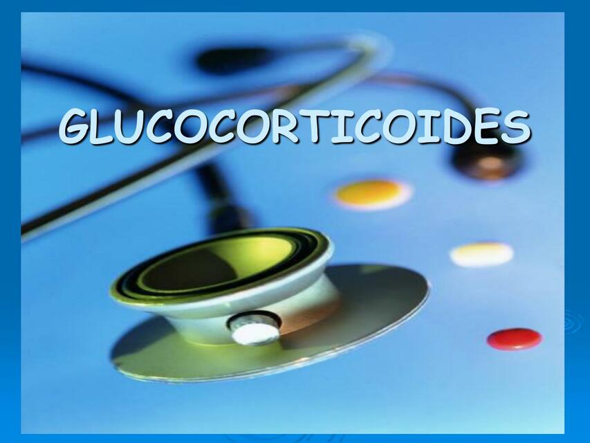 Glucocorticoides | CIENCIAS DE LA SALUD | uDocz