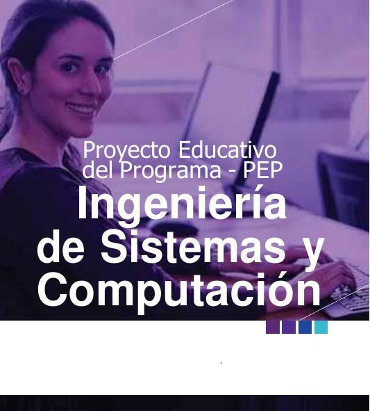 Proyecto Educativo del Programa- PEP Ingeniería de Sistemas y ...